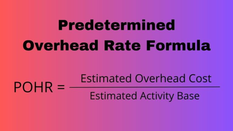 Predetermined Overhead Rate (POHR): Formula and Calculation - Financial Falconet